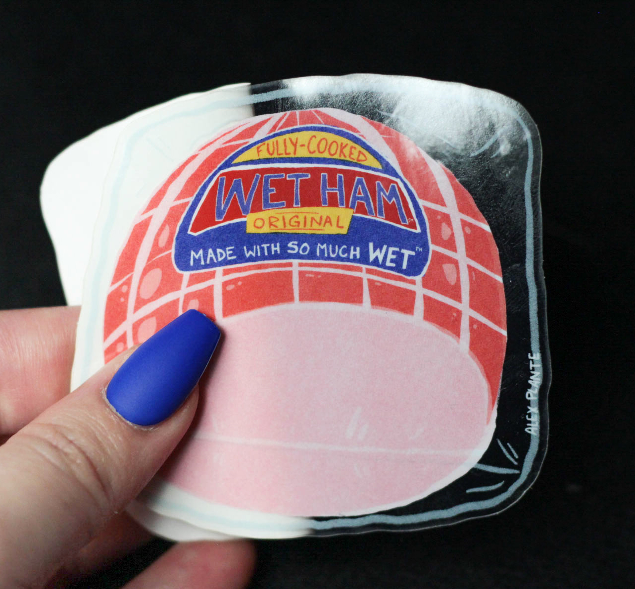 Wet Ham Sticker - Alex Plante